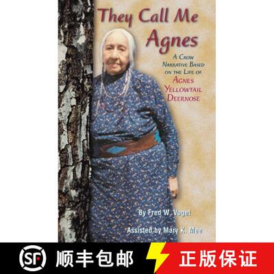 【3-4周达】They Call Me Agnes – A Crow Narrative Based on the Life of Agnes Yellowtail Deernose [9780806133195]