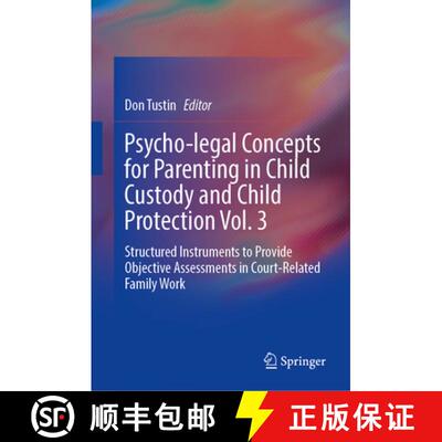 【3-4周达】精装 Psycho-Legal Concepts for Parenting in Child Custody and Child Protection Vol. 3: Str... [9789819758579]