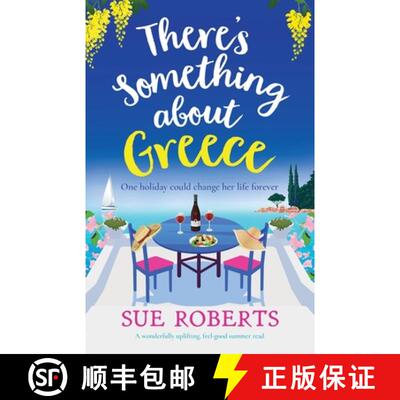 【3-4周达】There's Something about Greece: A wonderfully uplifting, feel-good summer read [9781837905409]