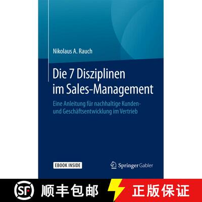 【3-4周达】精装 Die 7 Disziplinen im Sales-Management: Eine Anleitung für nachhaltige Kunden- und Ge... [9783658042318]