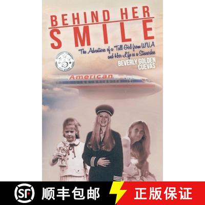 【3-4周达】Behind Her Smile: The Adventures of a Tall Girl from WVA and Her Life as a Stewardess [9781684864836]