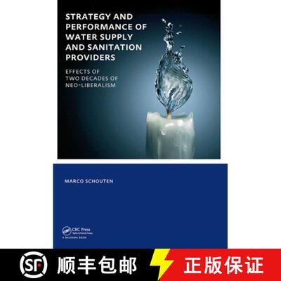【3-4周达】Strategy and Performance of Water Supply and Sanitation Providers: UNESCO-IHE PhD Thesis [9780415551298]