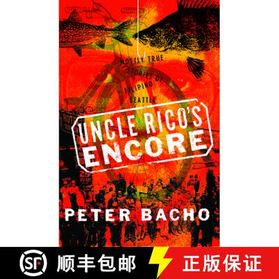 【3-4周达】Uncle Rico's Encore: Mostly True Stories of Filipino Seattle [9780295749778]
