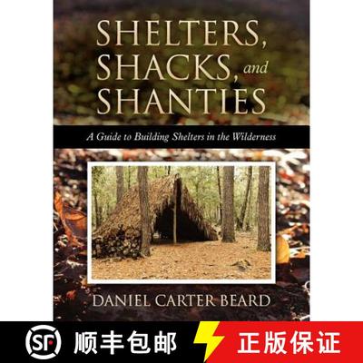 【3-4周达】Shelters, Shacks, and Shanties: A Guide to Building Shelters in the Wilderness [9781619492400]