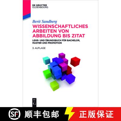 【3-4周达】Wissenschaftliches Arbeiten von Abbildung bis Zitat：Lehr- und Übungsbuch für Bachelor, ... [9783110514773]