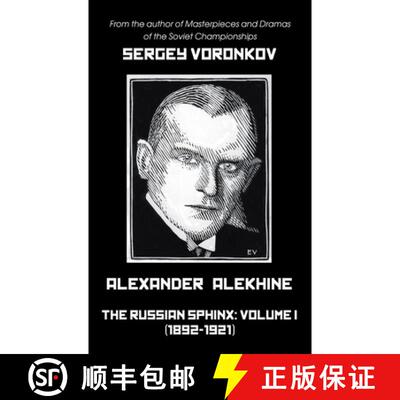 【3-4周达】Alexander Alekhine - The Russian Sphinx: Volume I (1892-1921) [9785604560792]
