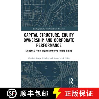【3-4周达】Capital Structure, Equity Ownership and Corporate Performance: Evidence from Indian Manufa... [9781032503080]