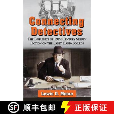 【3-4周达】Connecting Detectives : The Influence of 19th Century Sleuth Fiction on the Early Hard-Boi... [9780786477715]