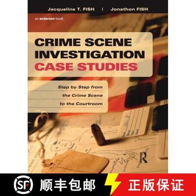 【3-4周达】Crime Scene Investigation Case Studies: Step by Step from the Crime Scene to the Courtroom [9781455731237]