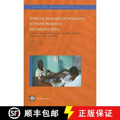 预订 Reducing Geographical Imbalances of the Distribution of Health Workers in Sub-Saharan Africa: A ... [9780821385999]