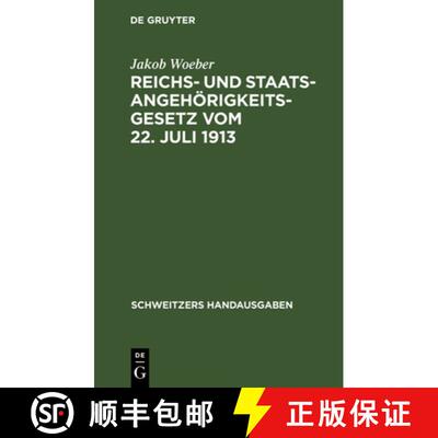 【3-4周达】Reichs- Und Staatsangehoerigkeitsgesetz Vom 22. Juli 1913: Unter Besonderer Berucksichtigu... [9783112369531]