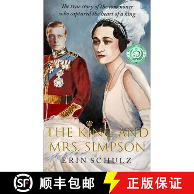 【3-4周达】The King and Mrs. Simpson: The True Story of the Commoner Who Captured the Heart of a King [9780979178399]