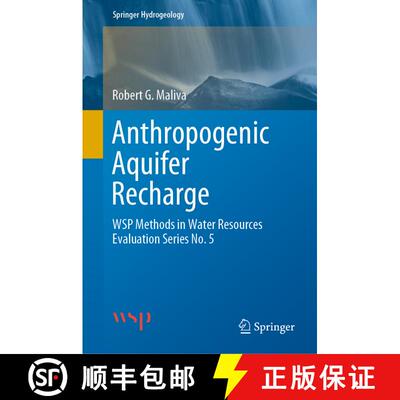 【3-4周达】精装 Anthropogenic Aquifer Recharge: WSP Methods in Water Resources Evaluation Series No. 5 [9783030110833]