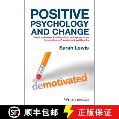 【3-4周达】精装 Positive Psychology And Change - How Leadership, Collaboration And Appreciative Inqui... [9781118788844]