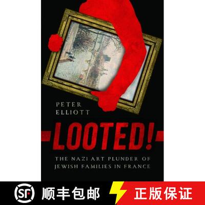 【3-4周达】精装 Looted!: The Nazi Art Plunder of Jewish Families in France [9781036134006]