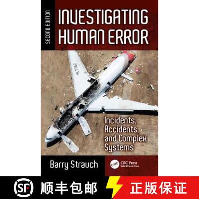 【3-4周达】Investigating Human Error: Incidents, Accidents, and Complex Systems, Second Edition [9781472458681]