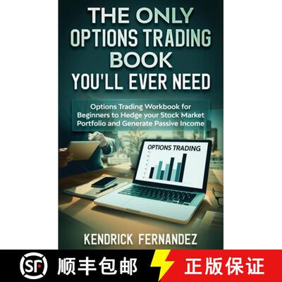 【3-4周达】精装 The Only Options Trading Book You Will Ever Need: Options Trading Workbook for Beginn... [9781922659910]