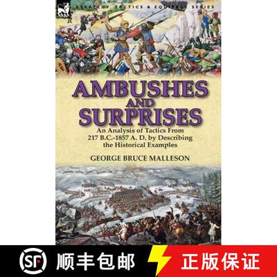 【3-4周达】精装 Ambushes and Surprises: An Analysis of Tactics from 217 B.C.-1857 A. D. by Describing... [9780857069085]