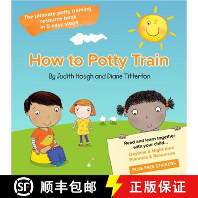 【3-4周达】How to potty train: The ultimate potty training resource book in 5 easy steps [9781858585185]