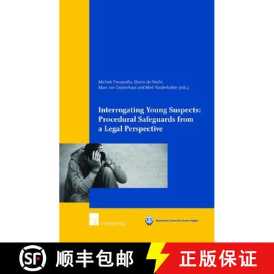 【3-4周达】Interrogating Young Suspects I : Procedural Safeguards from a Legal Perspective [9781780682990]