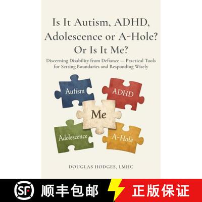 【3-4周达】Is it Autism, ADHD, Adolescence, or A-hole...Or Is It Me?: Discerning Disability from Defi... [9798986667430]