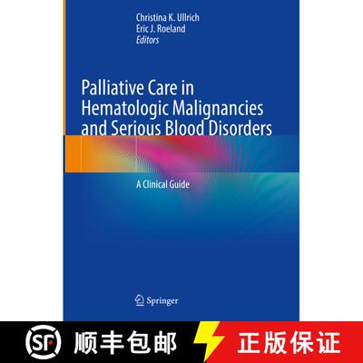 【3-4周达】精装 Palliative Care in Hematologic Malignancies and Serious Blood Disorders: A Clinical G... [9783031380570]