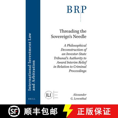 预订 Threading the Sovereign's Needle: A Philosophical Deconstruction of an Investor-State Tribunal's... [9789004469303]