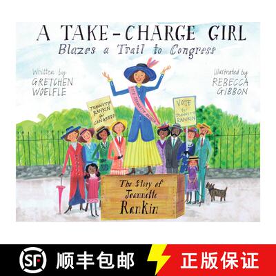 【3-4周达】精装 A Take-Charge Girl Blazes a Trail to Congress: The Story of Jeannette Rankin [9781662680120]