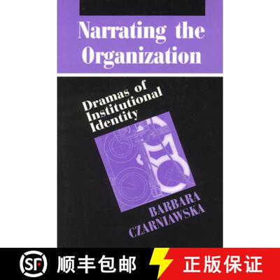 【3-4周达】Narrating the Organization – Dramas of Institutional Identity [9780226132297]