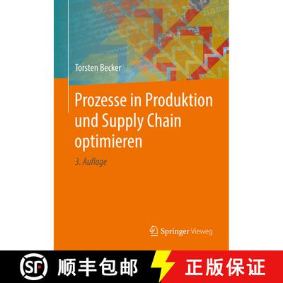 【3-4周达】Prozesse in Produktion und Supply Chain optimieren (3. Auflage 2018) (3. Auflage 2018) (3.... [9783662490747]