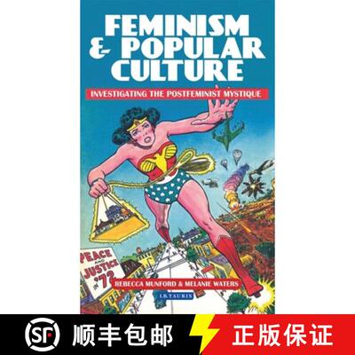 【3-4周达】Feminism and Popular Culture: Investigating the Postfeminist Mystique [9781850438953]