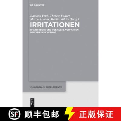 【3-4周达】Irritationen: Rhetorische Und Poetische Verfahren Der Verunsicherung [9783110378177]
