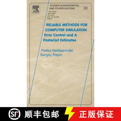 【3-4周达】精装 Reliable Methods for Computer Simulation, Volume 33: Error Control and Posteriori Est... [9780444513762]