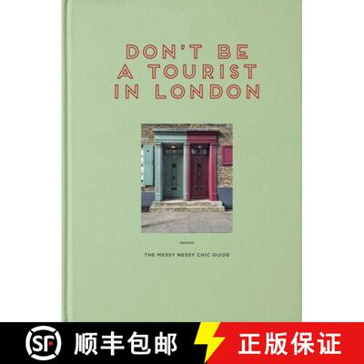 【3-4周达】Don't be a Tourist in London : The Messy Nessy Chic Guide [9781916430945]