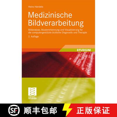 【3-4周达】Medizinische Bildverarbeitung: Bildanalyse, Mustererkennung Und Visualisierung Fur Die Com... [9783835100770]