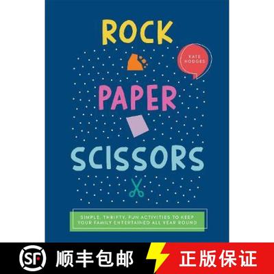 【3-4周达】Rock, Paper, Scissors: Simple, Thrifty, Fun Activities to Keep Your Family Entertained All... [9781787137189]