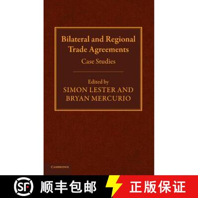 预订 精装 Bilateral and Regional Trade Agreements: Case Studies - Bilateral and Regional Trade Agreem... [9780521878289]