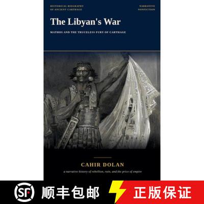 【3-4周达】The Libyan's War: Mathos and the Truceless Fury of Carthage [9798235758032]