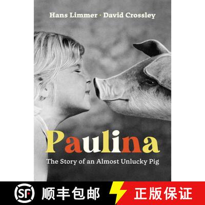 【3-4周达】精装 Paulina: The Story of an Almost Unlucky Pig [9781771647885]