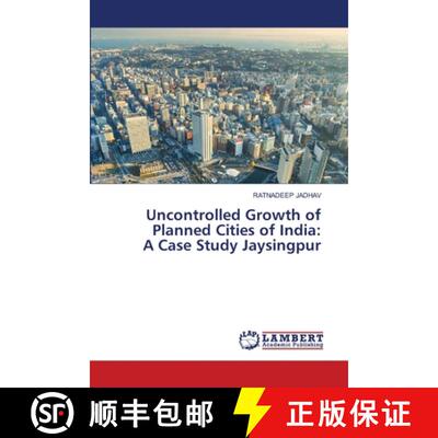 预订 Uncontrolled Growth of Planned Cities of India: A Case Study Jaysingpur [9786203308068]