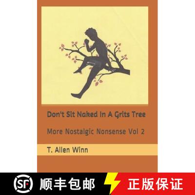 【3-4周达】Don't Sit Naked in a Grits Tree: More Nostalgic Nonsense Vol 2 [9781733157643]
