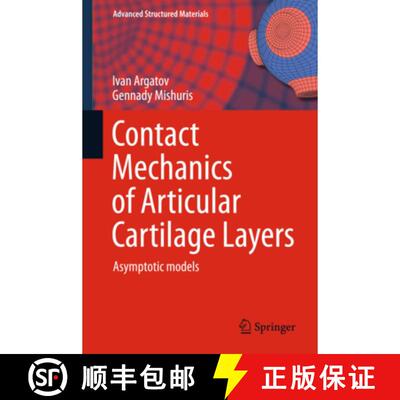 【3-4周达】精装 Contact Mechanics of Articular Cartilage Layers : Asymptotic Models [9783319200828]