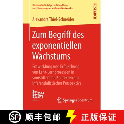【3-4周达】Zum Begriff des exponentiellen Wachstums: Entwicklung und Erforschung von Lehr-Lernprozess... [9783658218942]