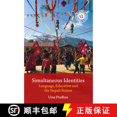 预订 精装 Simultaneous Identities: Language, Education, and the Nepali Nation [9781108489928]