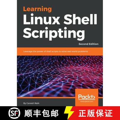 预订 Learning Linux Shell Scripting : Leverage the power of shell scripts to solve real-world problem... [9781788993197]