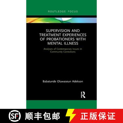 【3-4周达】Supervision and Treatment Experiences of Probationers with Mental Illness: Analyses of Con... [9780367606855]