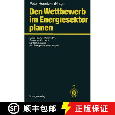 【3-4周达】Den Wettbewerb im Energiesektor planen: Least-Cost Planning: Ein neues Konzept zur Optimie... [9783540541578]