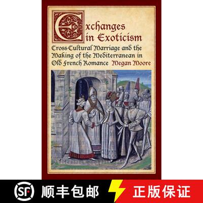 【3-4周达】精装 Exchanges in Exoticism – Cross–Cultural Marriage and the Making of the Mediterranea... [9781442644694]