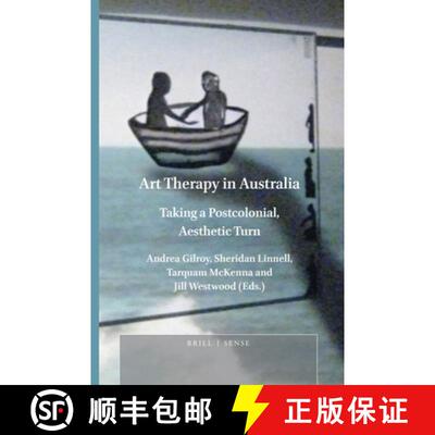 预订 精装 Art Therapy in Australia: Taking a Postcolonial, Aesthetic Turn [9789004315181]