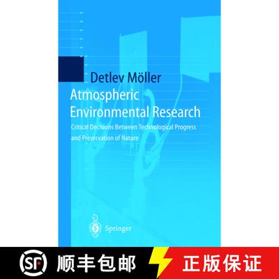 【3-4周达】Atmospheric Environmental Research : Critical Decisions Between Technological Progress and... [9783642635656]